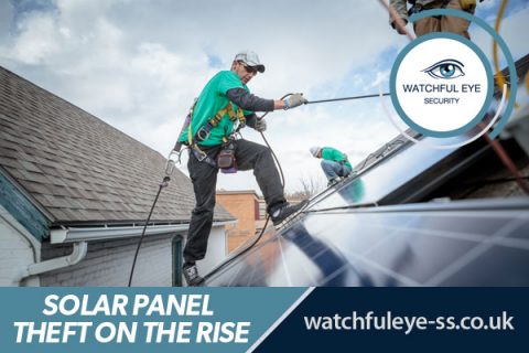 Solar panel theft continues to increase - Watchful Eye Security LTD