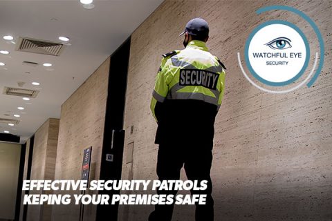 Tips for Effective Security Patrols: Keeping Your Premises Safe and ...
