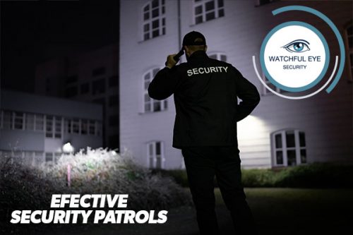 Effective Security Patrols - Watchful Eye Security LTD