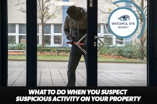 What to Do When You Suspect Suspicious Activity on Your Property ...